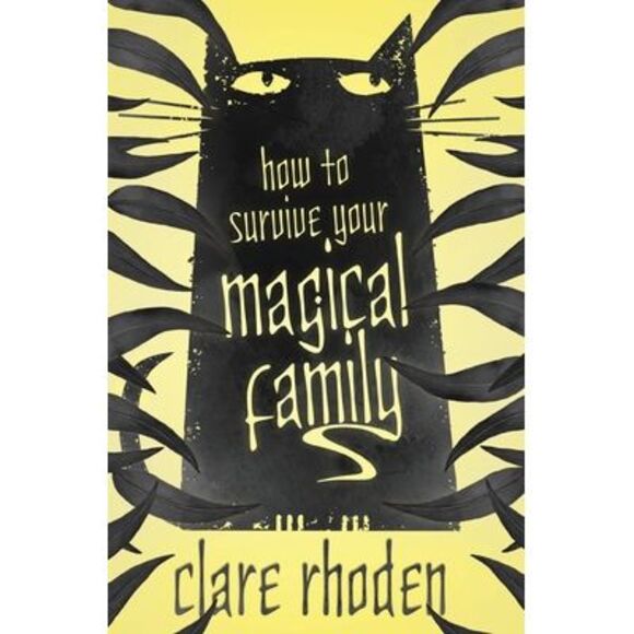 Clare Rhoden | Other | How To Survive Your Magical Family Clare Rhoden ...